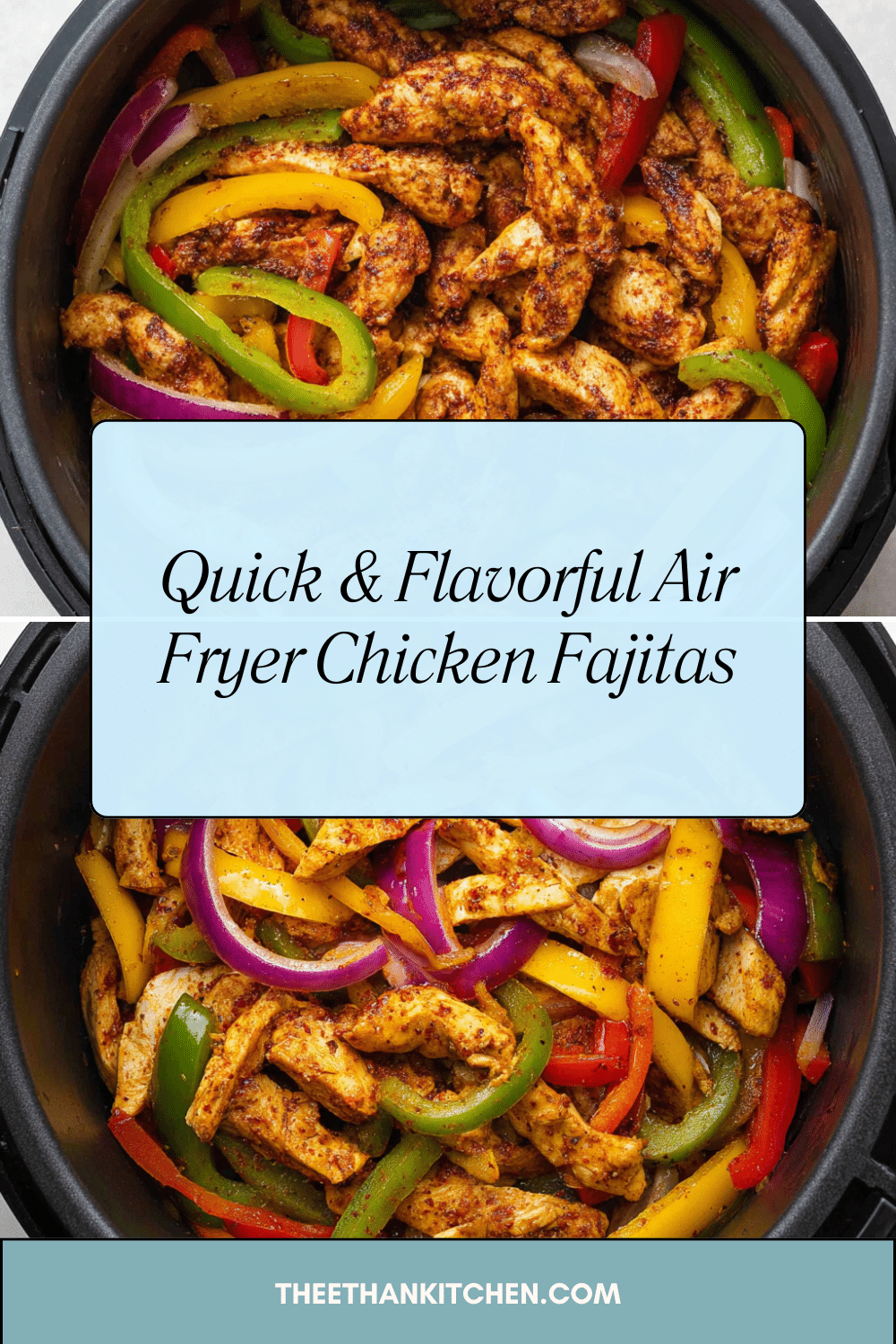Air Fryer Chicken Fajitas: Easy Tex-Mex Delight